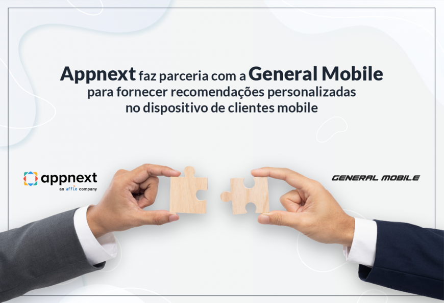 Appnext faz parceria com a General Mobile para fornecer recomendações ...