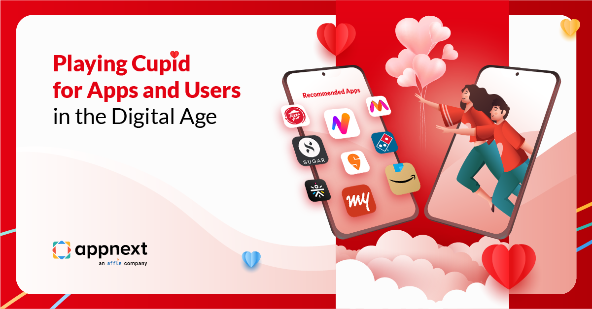 Appnext: Playing Cupid for Apps and Users in the Digital Age - The ...